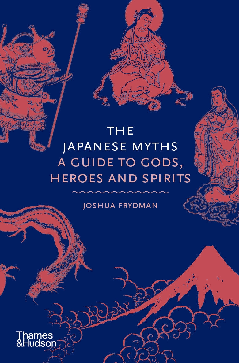 Japanese Myths: A Guide to Gods, Heroes and Spirits – QAGOMA Store