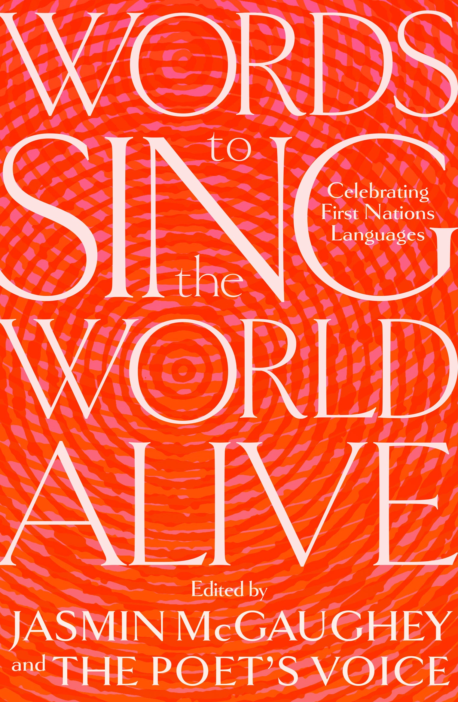 Words to Sing the World Alive: A Celebration of First Nations Language ...