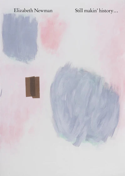 Elizabeth Newman: Still Makin' History... – QAGOMA Store