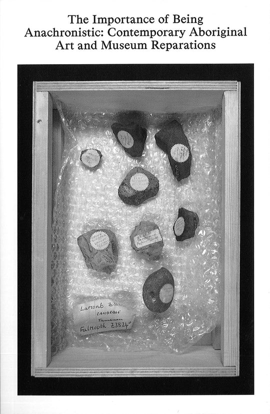 The Importance of Being Anachronistic; Contemporary Aboriginal Art and ...