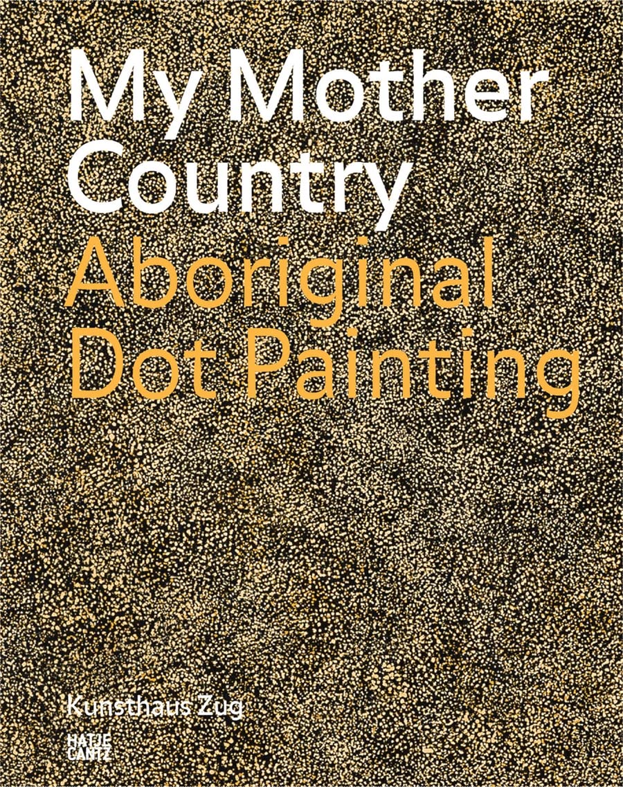 My Mother Country: Aboriginal Dot Painting (Bilingual Edition) – QAGOMA ...